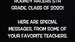 19-20 Special Message from Teachers - Dr. C. Owen Roundy Elementary School